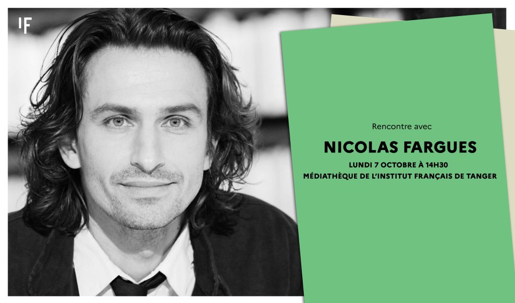 Rencontre avec Nicolas Fargues - Institut Français de Tanger